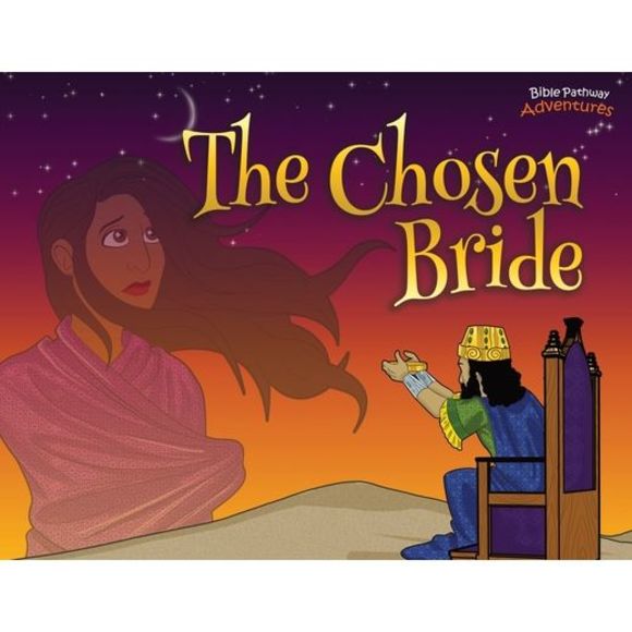 Bible Pathway Adventures | Other | The Chosen Bride The Adventures Of ...
